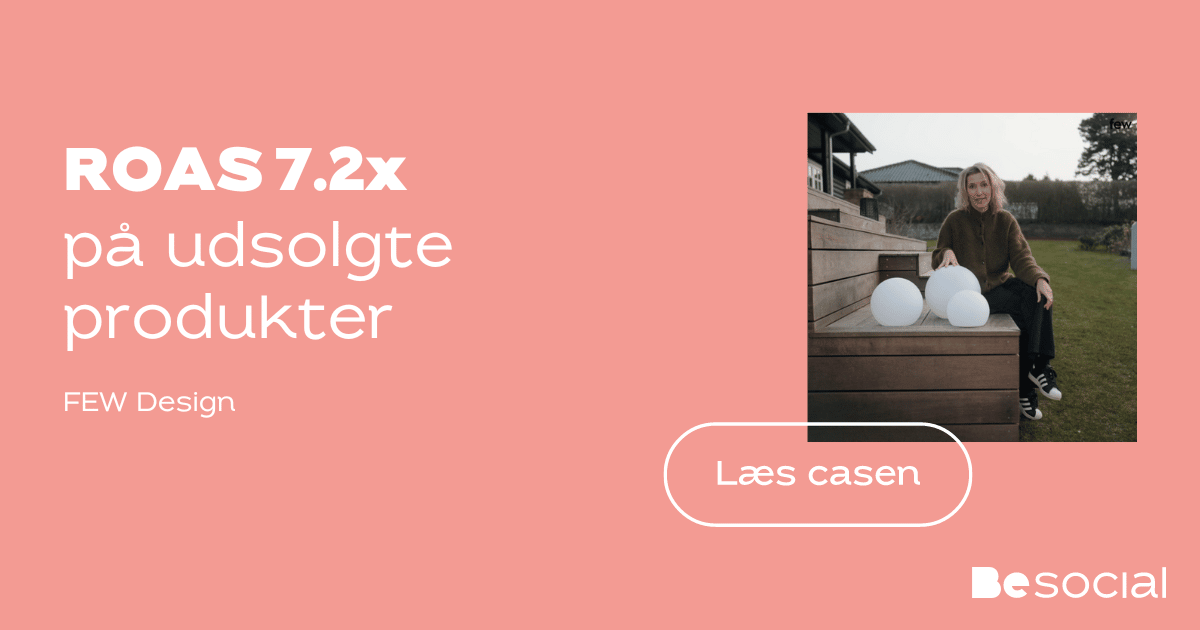 BeSocial | ROAS 7.2x på udsolgte produkter